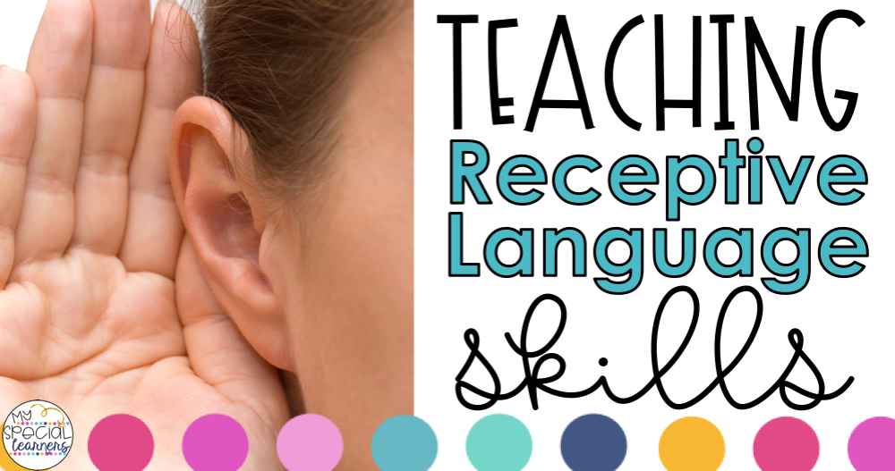 Teaching Receptive Language Skills - My Special Learners